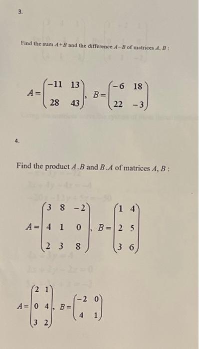 Solved Find the sumA+B and the difference A−B of matrices | Chegg.com