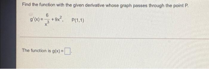 Solved Find the function with the given derivative whose | Chegg.com