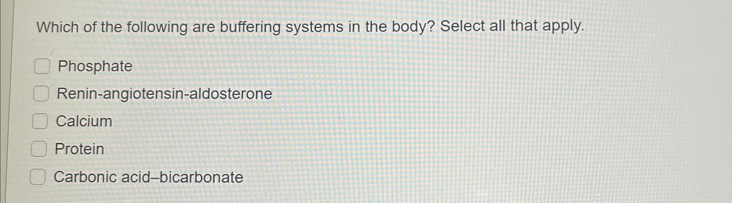 Solved Which of the following are buffering systems in the | Chegg.com