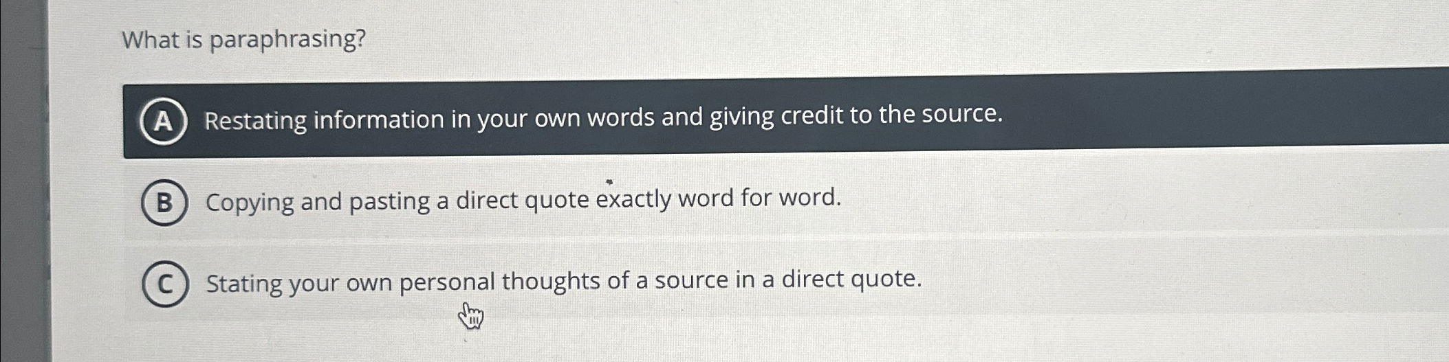 Solved What is paraphrasing?A Restating information in your | Chegg.com