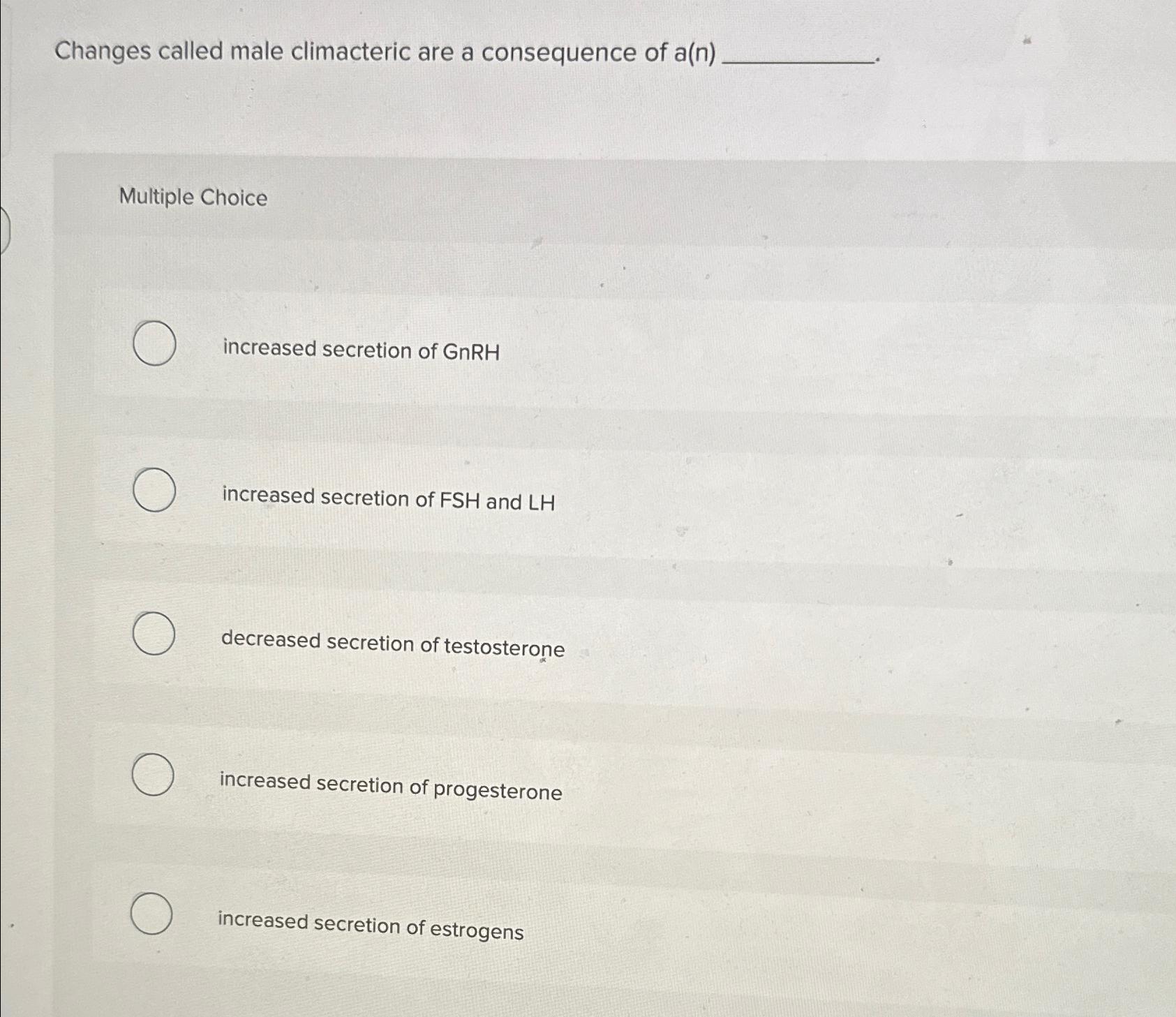 Solved Changes called male climacteric are a consequence of | Chegg.com