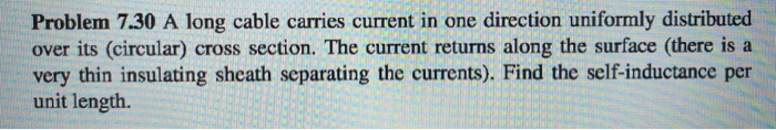 Solved Problem 7.30 A long cable carries current in one | Chegg.com