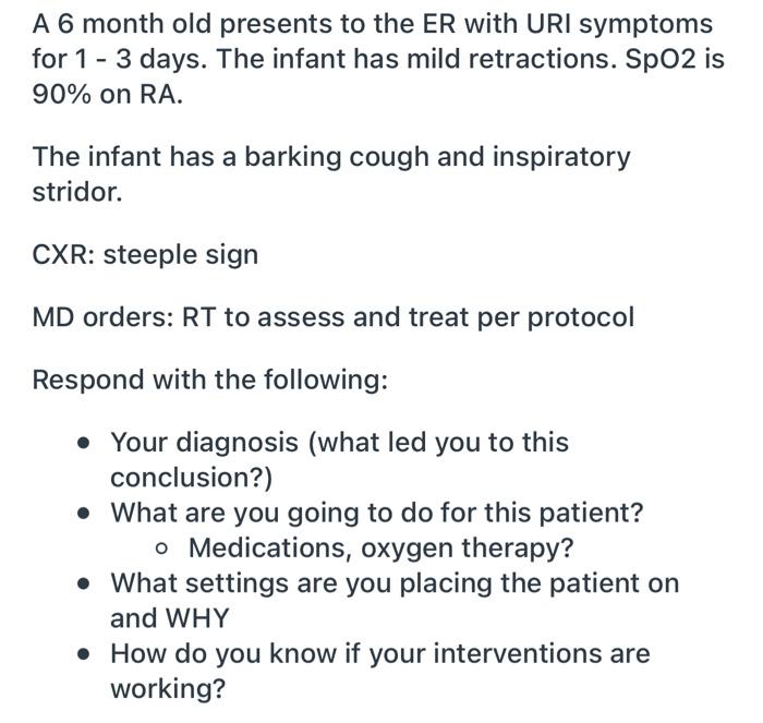 Solved A 6 month old presents to the ER with URI symptoms | Chegg.com