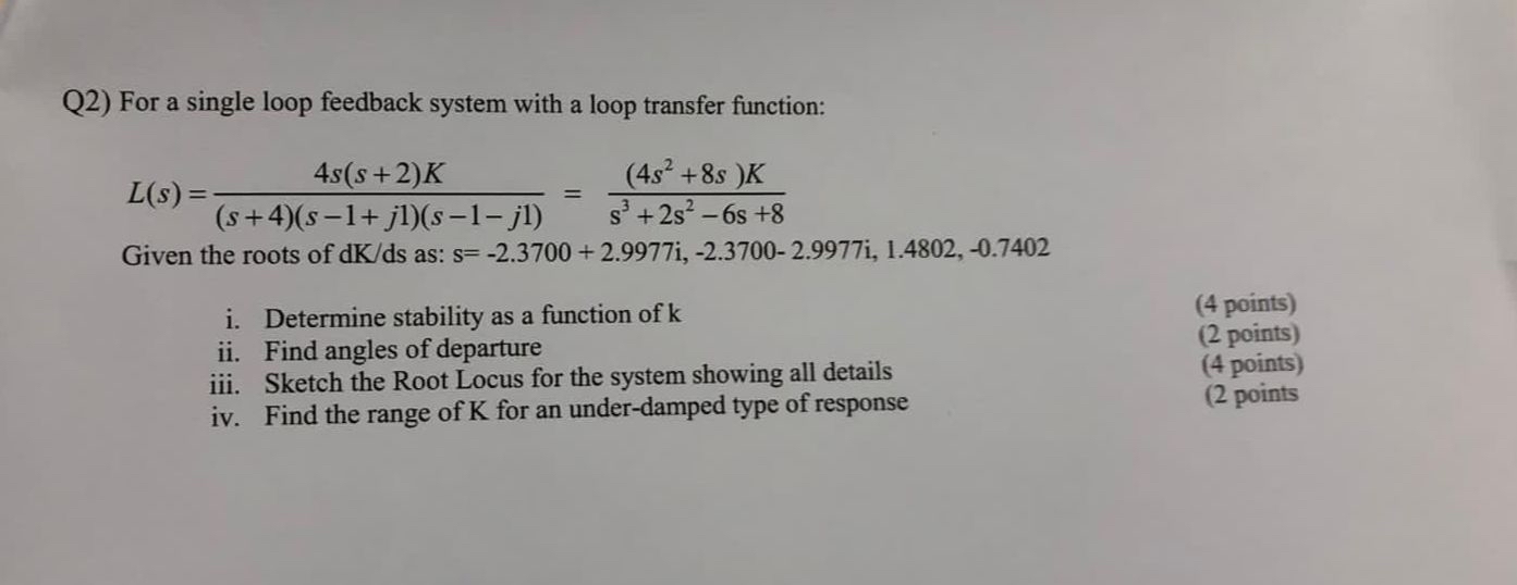 Solved Q2) ﻿For a single loop feedback system with a loop | Chegg.com