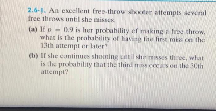 Solved 2.6-1. An excellent free-throw shooter attempts | Chegg.com