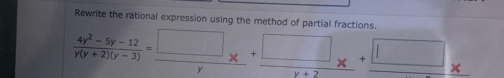 Solved Rewrite the rational expression using the method of | Chegg.com