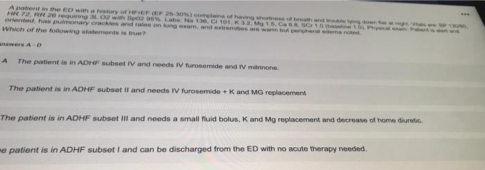 Solved A patient in the ED with a history of HFEF EF 25-30%) | Chegg.com