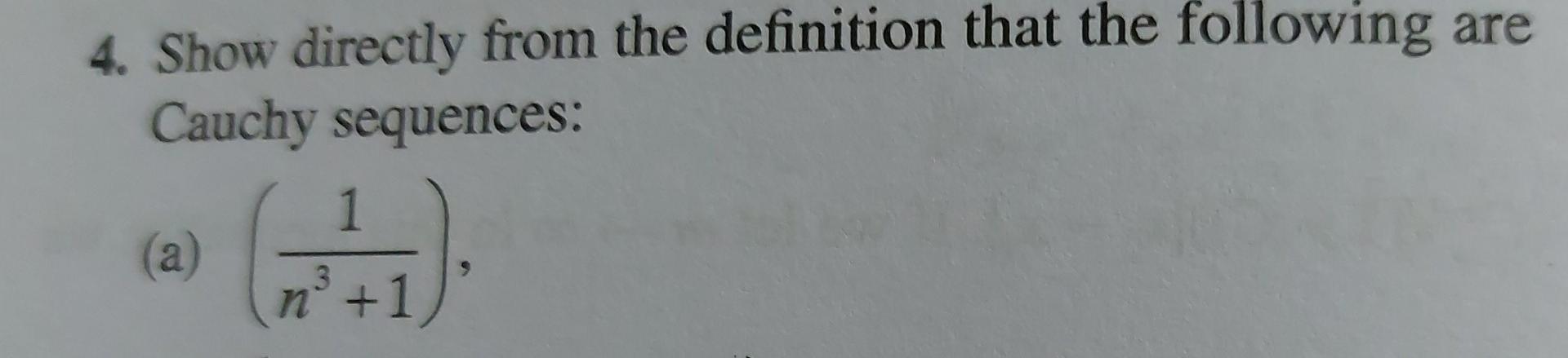 Solved 4. Show directly from the definition that the | Chegg.com