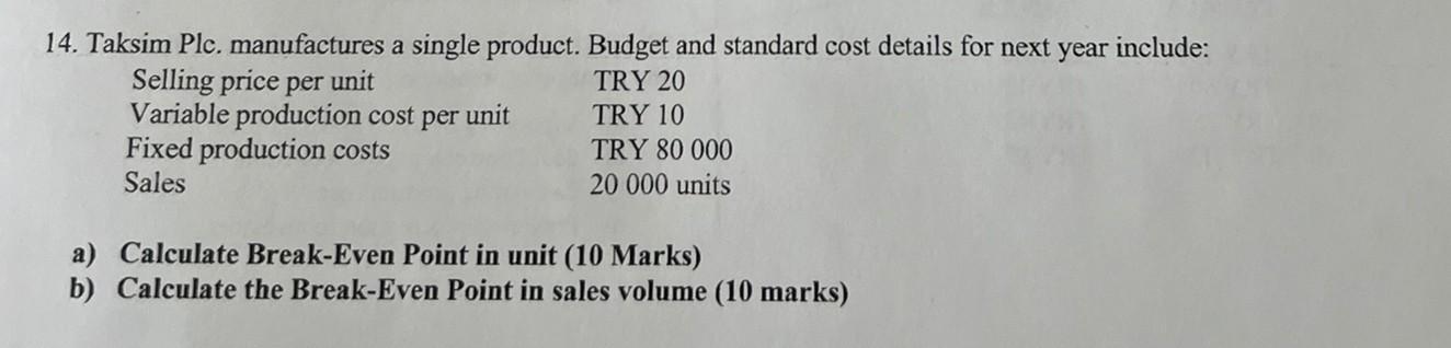 Solved 14. Taksim Plc. manufactures a single product. Budget | Chegg.com
