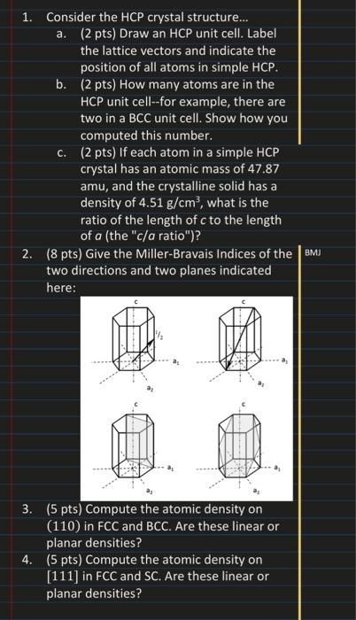 Solved 1. Consider the HCP crystal structure... (2 pts) Draw | Chegg.com