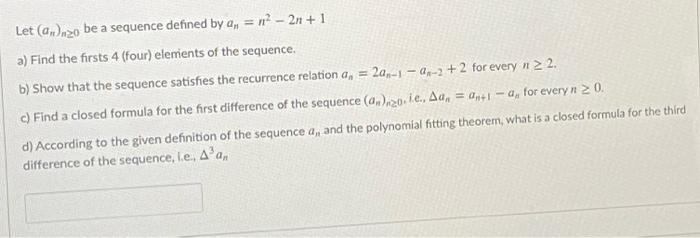 Solved Let (an20 be a sequence defined by 4, = 2 - 2n + 1 a) | Chegg.com
