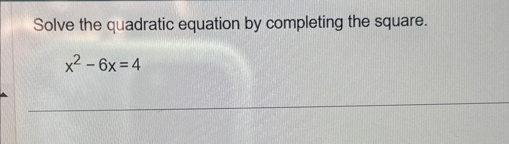 Solved Solve the quadratic equation by completing the | Chegg.com