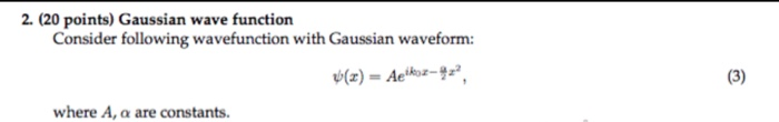 Solved 2. (20 points) Gaussian wave function Consider | Chegg.com