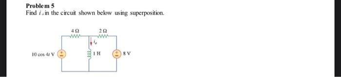 Solved Problem 5 Find i, in the circuit shown below using | Chegg.com