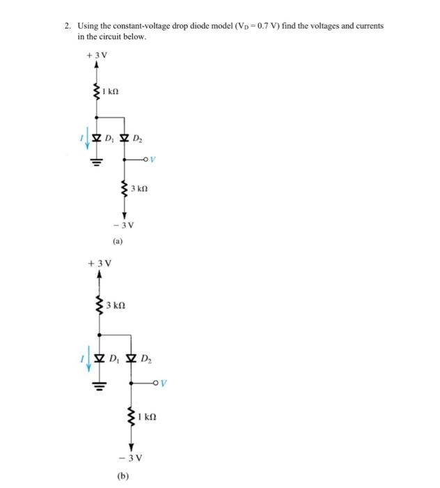 Solved 2. Using the constant-voltage drop diode model | Chegg.com Solved 2. Using the constant-voltage drop diode model | Chegg.com