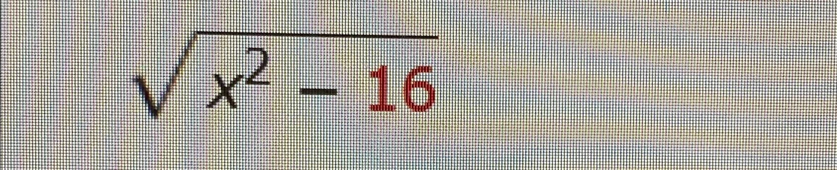 Solved x2-162 | Chegg.com