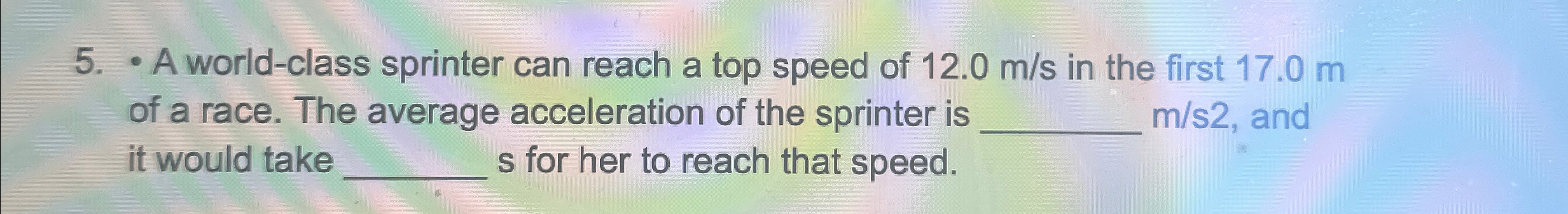 Solved A world-class sprinter can reach a top speed of | Chegg.com