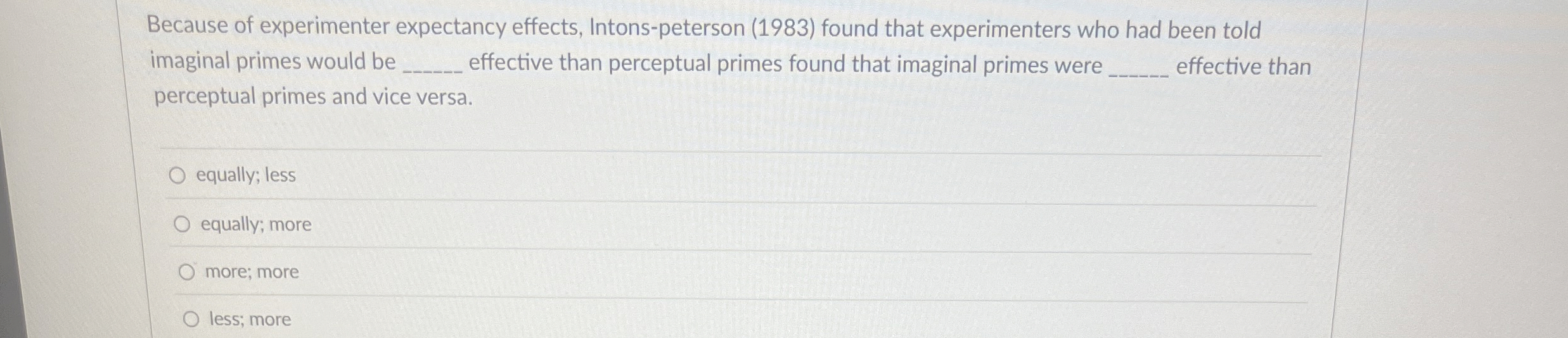 Solved Because of experimenter expectancy effects, | Chegg.com