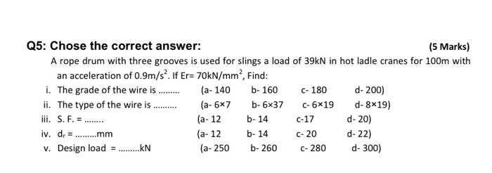 Solved C-180 Q5: Chose the correct answer: (5 Marks) A rope | Chegg.com Solved C-180 Q5: Chose the correct answer: (5 Marks) A rope | Chegg.com