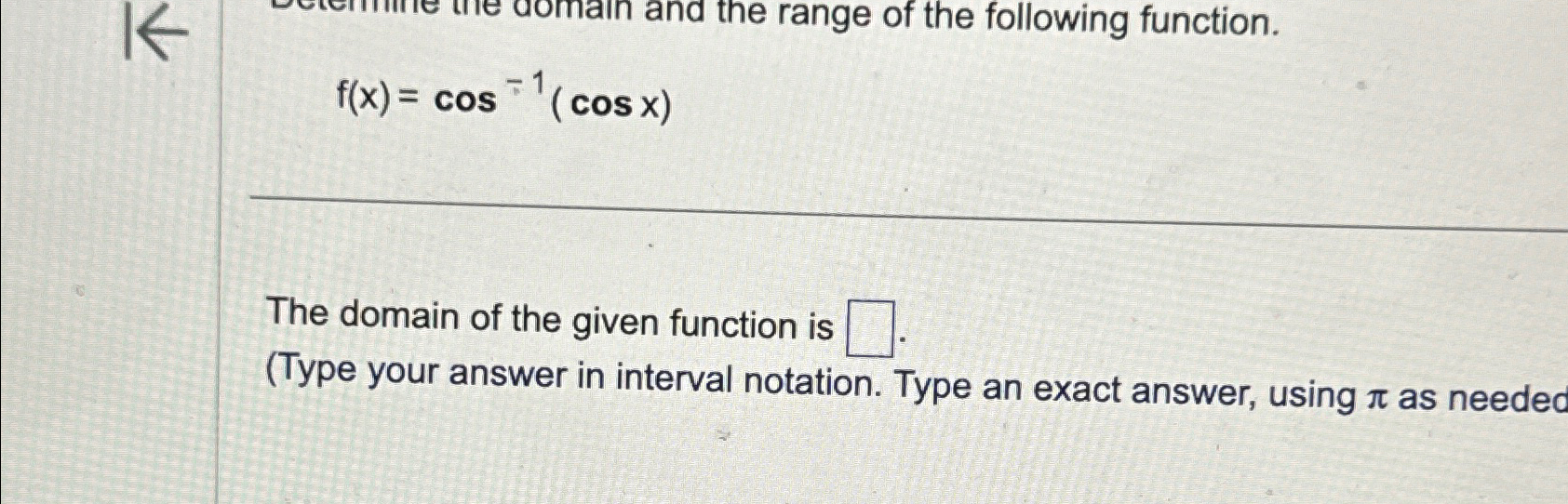 Solved f(x)=cos-1(cosx)The domain of the given function | Chegg.com