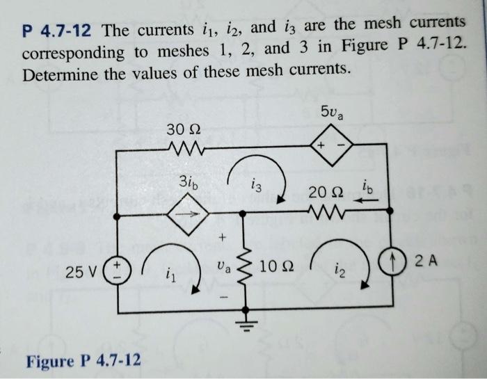 Solved P 4.7-12 The currents i1,i2, and i3 are the mesh | Chegg.com