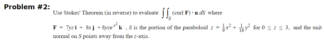 Solved Problem #2:Use Stokes' Theorem (in reverse) ﻿to | Chegg.com