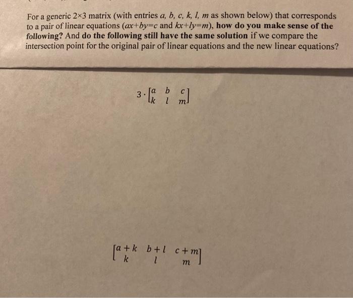 Solved For a generic 2×3 matrix (with entries a,b,c,k,l,m as | Chegg.com