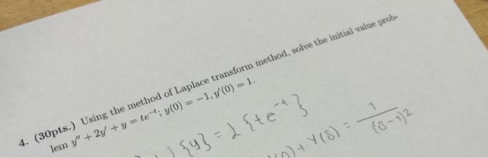Solved 4. (30pts.) Usins the method of Laplace transform | Chegg.com Solved 4. (30pts.) Usins the method of Laplace transform | Chegg.com