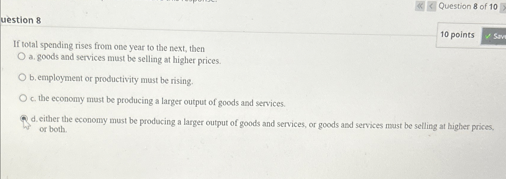 Solved Question 8 ﻿of 10uestion 810 ﻿pointsIf total spending | Chegg.com