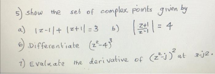 Solved 5) Show the set of complex points given by a) | Chegg.com