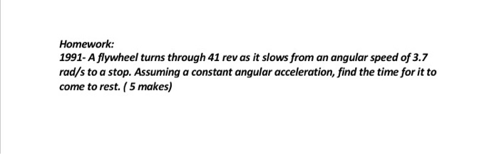 Solved Homework: 1991- A flywheel turns through 41 rev as it | Chegg.com