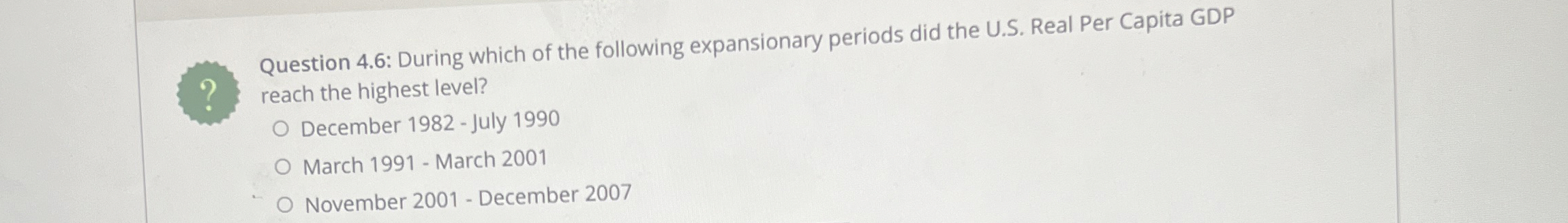 Solved Question 4.6: During which of the following | Chegg.com