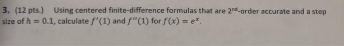 Solved 3. (12 pts.) Using centered finite-difference | Chegg.com