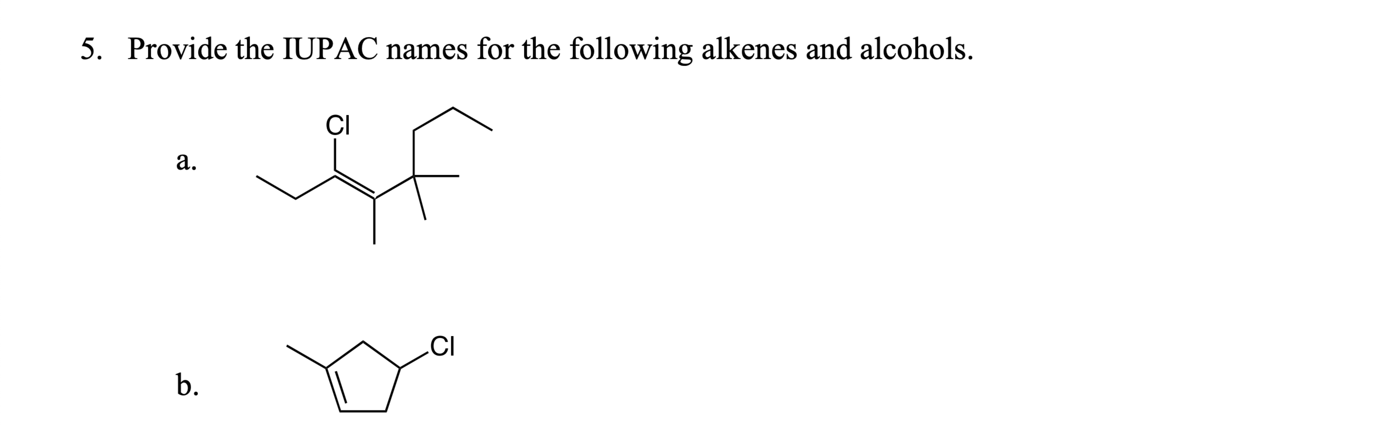 Solved Provide the IUPAC names for the following alkenes and | Chegg.com