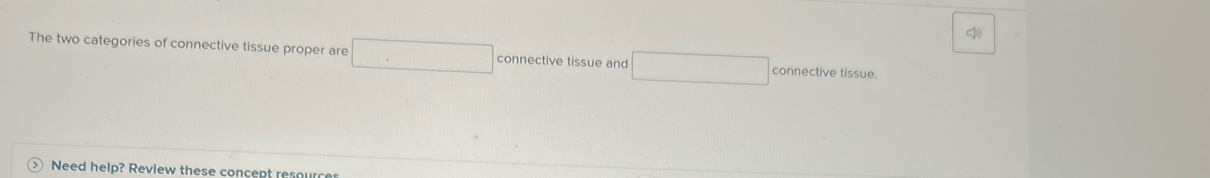 Solved The two categories of connective tissue proper | Chegg.com
