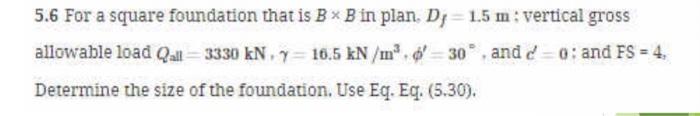 5.6 For a square foundation that is B×B in plan, | Chegg.com
