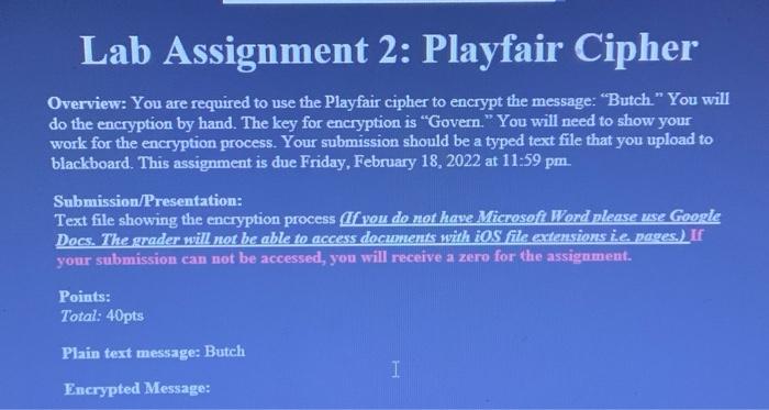 Lab Assignment 2: Playfair Cipher Overview: You are | Chegg.com Lab Assignment 2: Playfair Cipher Overview: You are | Chegg.com