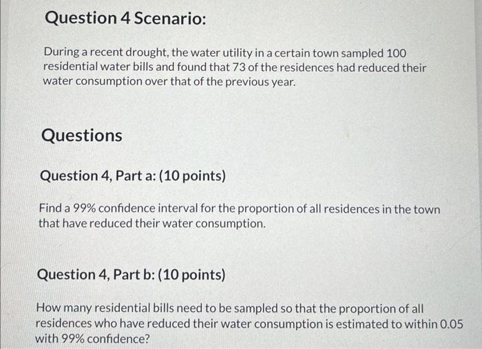 Solved Question 4 Scenario: During a recent drought, the | Chegg.com