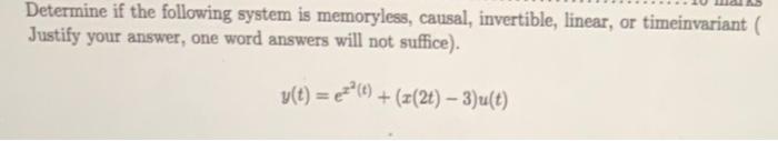 Solved Determine if the following system is memoryless, | Chegg.com