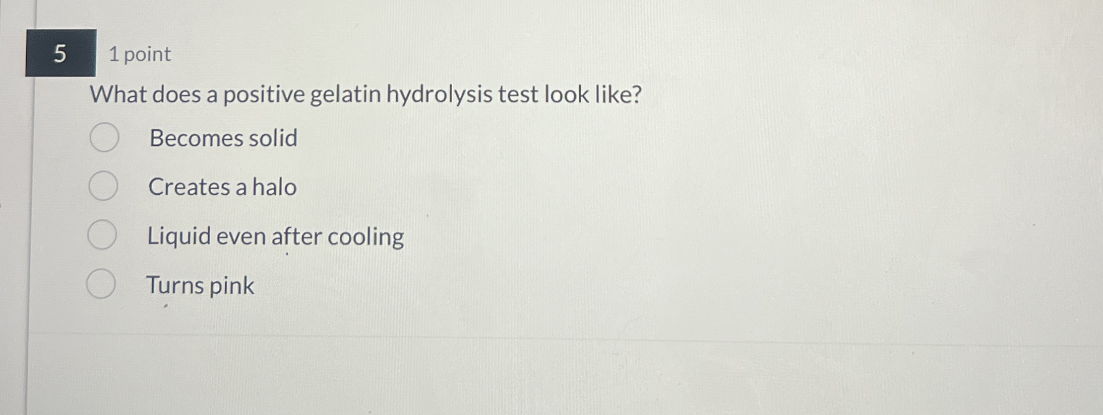 Solved 51 ﻿pointWhat does a positive gelatin hydrolysis test | Chegg.com