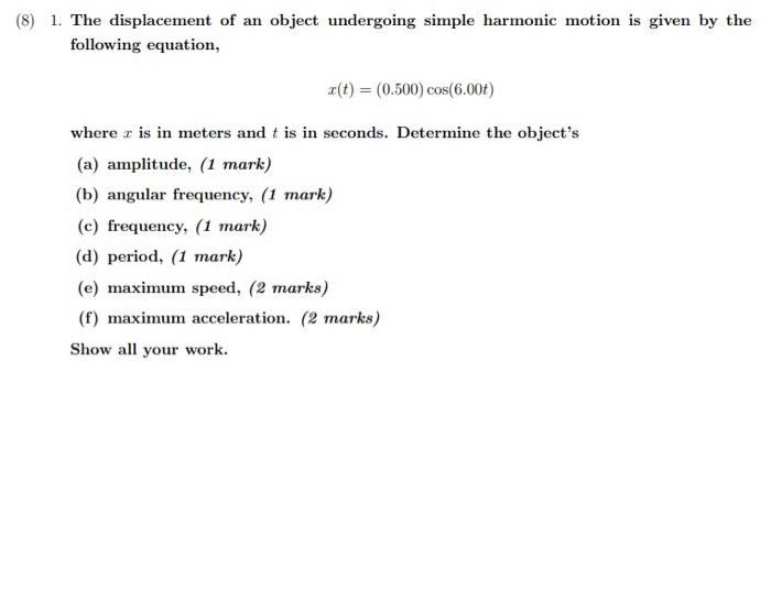 Solved (8) 1. The displacement of an object undergoing | Chegg.com