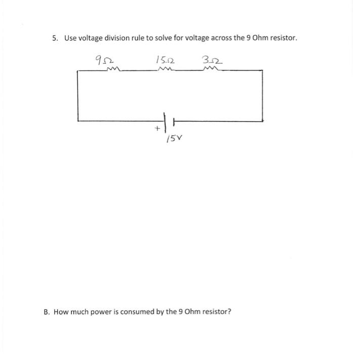 Solved 5. Use voltage division rule to solve for voltage | Chegg.com