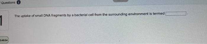 Solved Questions The uptake of small DNA fragments by a | Chegg.com