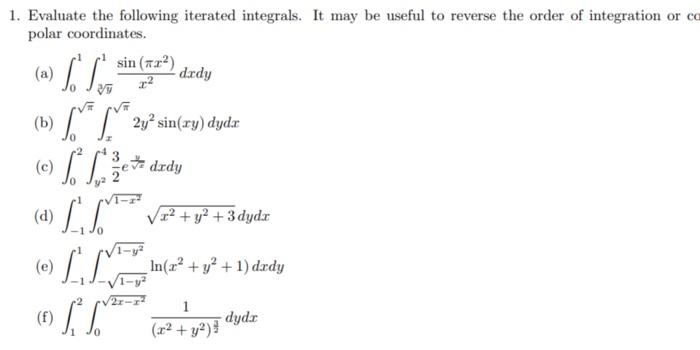 Solved 1. Evaluate the following iterated integrals. It may | Chegg.com