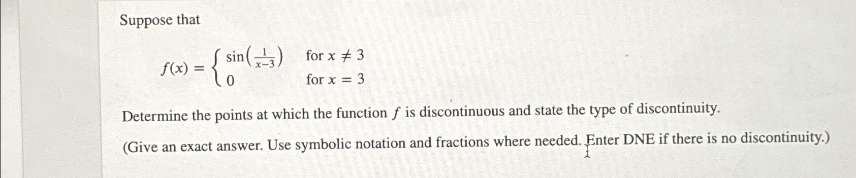 Solved Suppose thatf(x)={sin(1x-3) for x≠30 for x=3Determine | Chegg.com