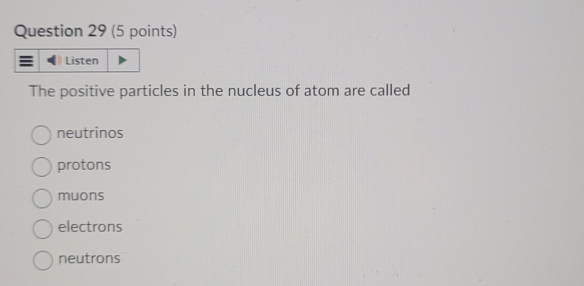 Solved Question 29 (5 ﻿points)The positive particles in the | Chegg.com