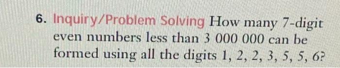 Solved 6. Inquiry Problem Solving How many 7-digit even | Chegg.com