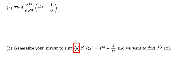 Solved (a) ﻿Find d84(d)x84(e2x-1ex)(b) ﻿Generalize your | Chegg.com