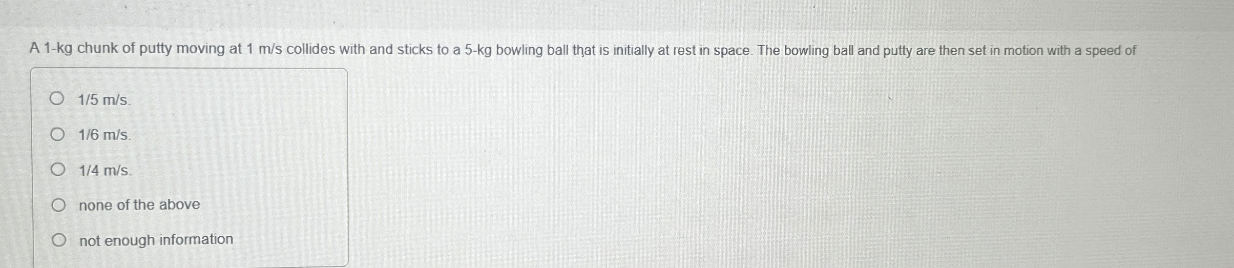 Solved A 1-kg chunk of putty moving at 1ms ﻿collides with | Chegg.com