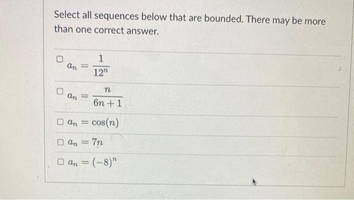 Solved Select all sequences below that are bounded. There | Chegg.com